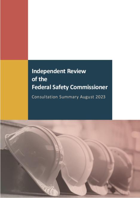 Review of the Federal Safety Commissioner - Consultation Summary - Department of Employment and ...